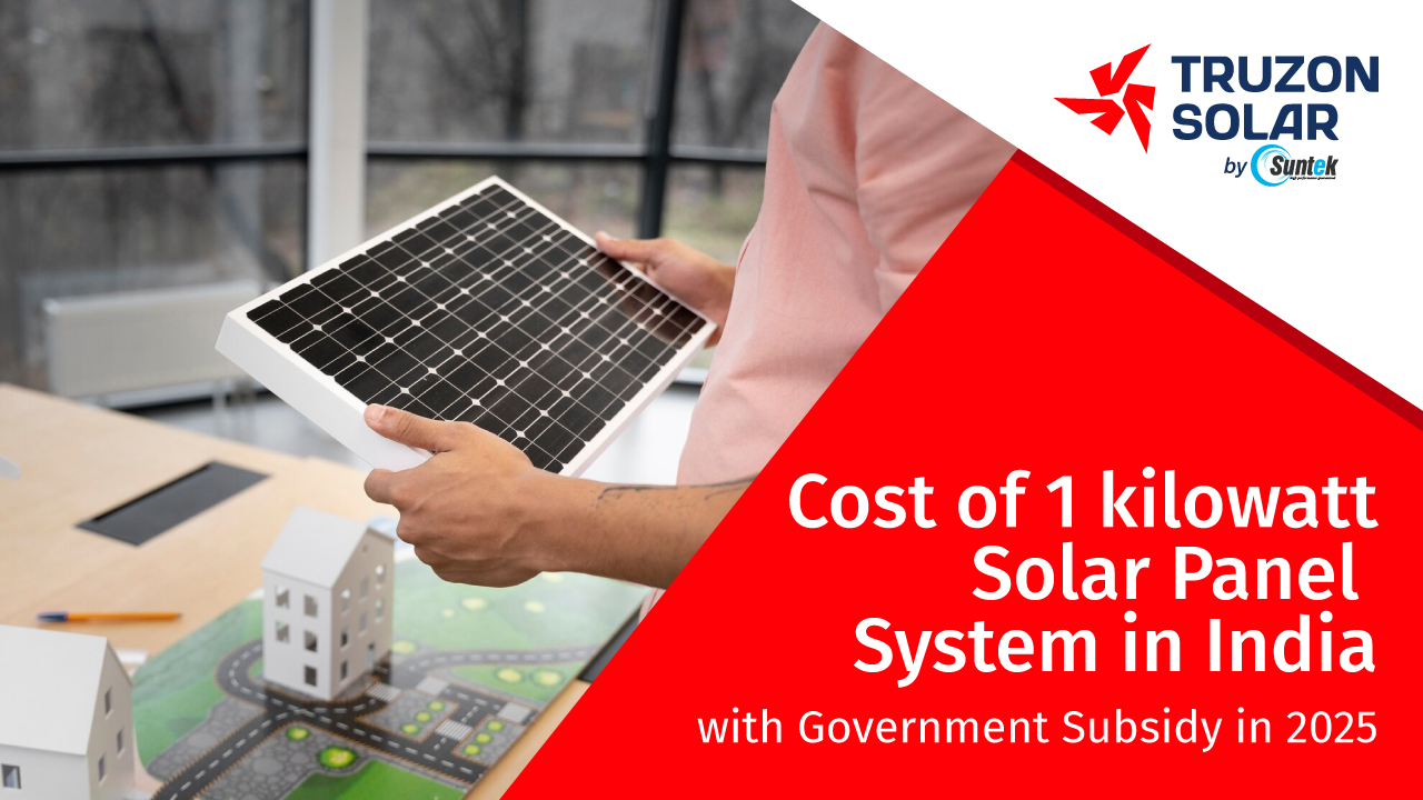1 Kilowatt Solar Panel Price in India | Subsidy & Benefits